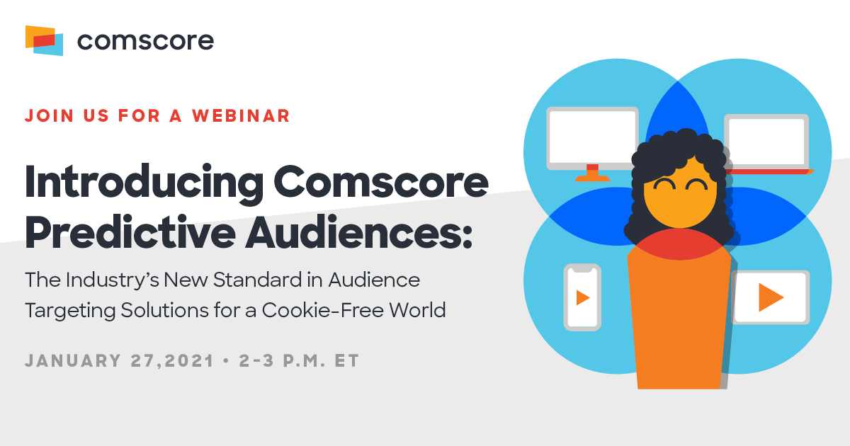 Introducing Comscore Predictive Audiences - Comscore, Inc.