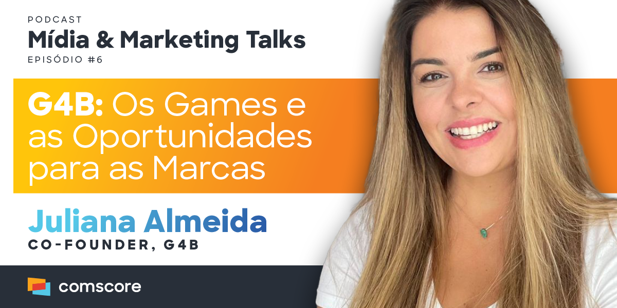 G4B, os games e as oportunidades para as marcas - Comscore, Inc.
