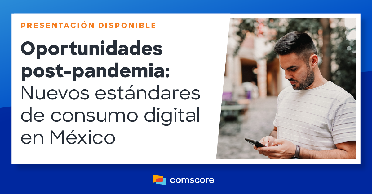 Oportunidades post-pandemia: Nuevos estándares de consumo digital...